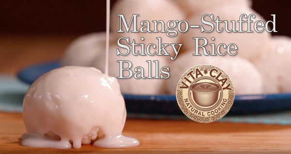 Mango-Stuffed Sticky Rice Balls (Video Recipe) - VitaClay® Chef